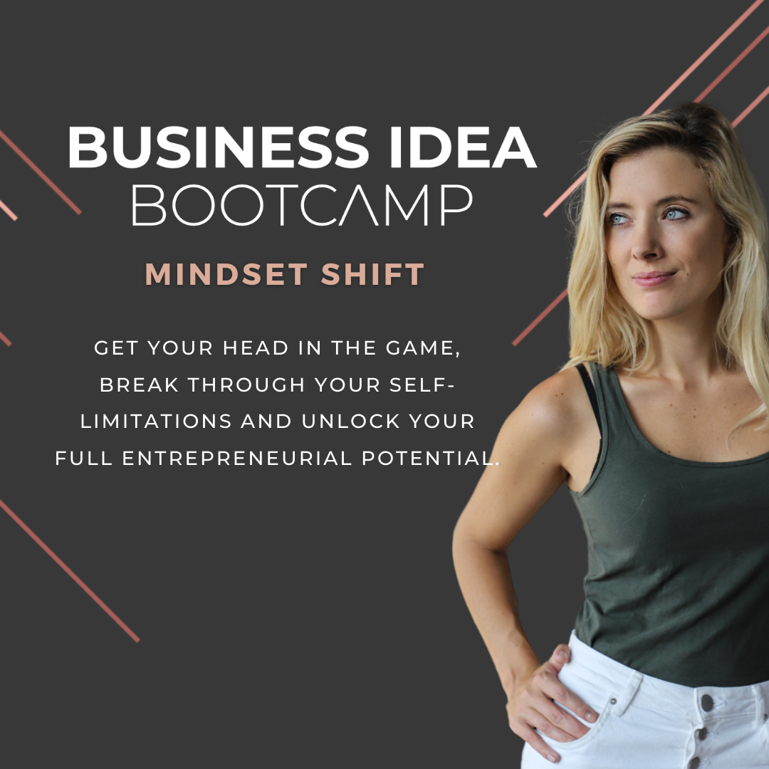 Business Idea Bootcamp - Day 1 Mindset Shift